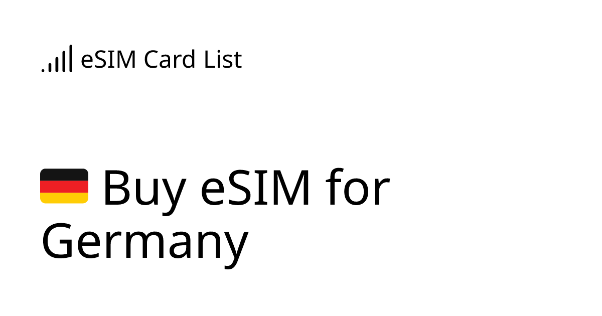 Buy eSIM for Germany 🇩🇪 | eSIM Card List
